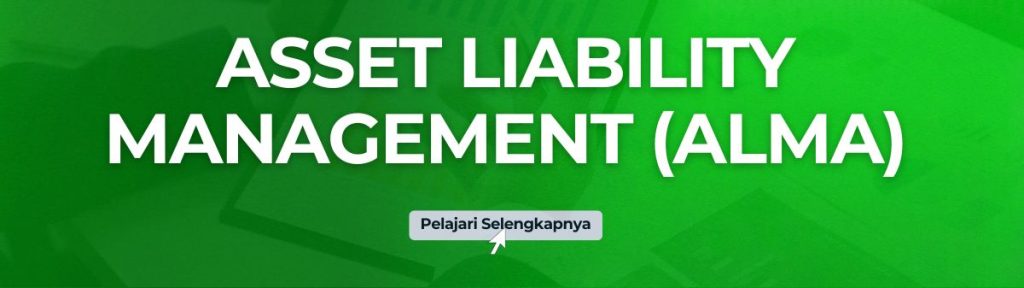 Penerapan Asset Liability Management (ALMA) pada Bank Syariah - FS Institute