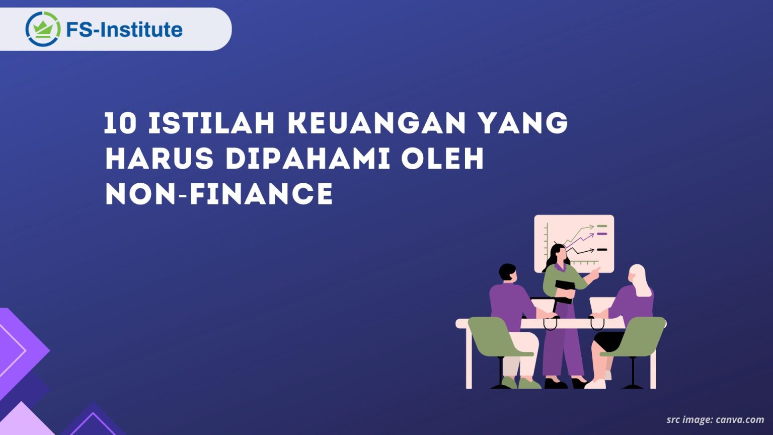 10 Istilah Keuangan yang Harus Dipahami oleh Non-Finance - FS Institute