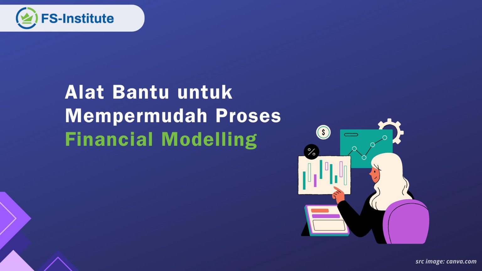12 Alat Bantu untuk Mempermudah Proses Financial Modelling - FS Institute