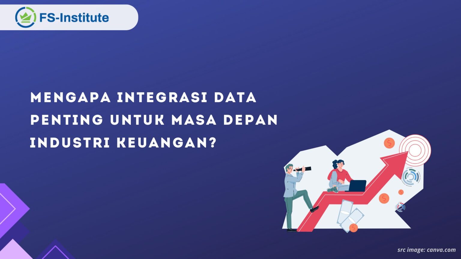 Mengapa Integrasi Data Penting untuk Masa Depan Industri Keuangan? - FS ...